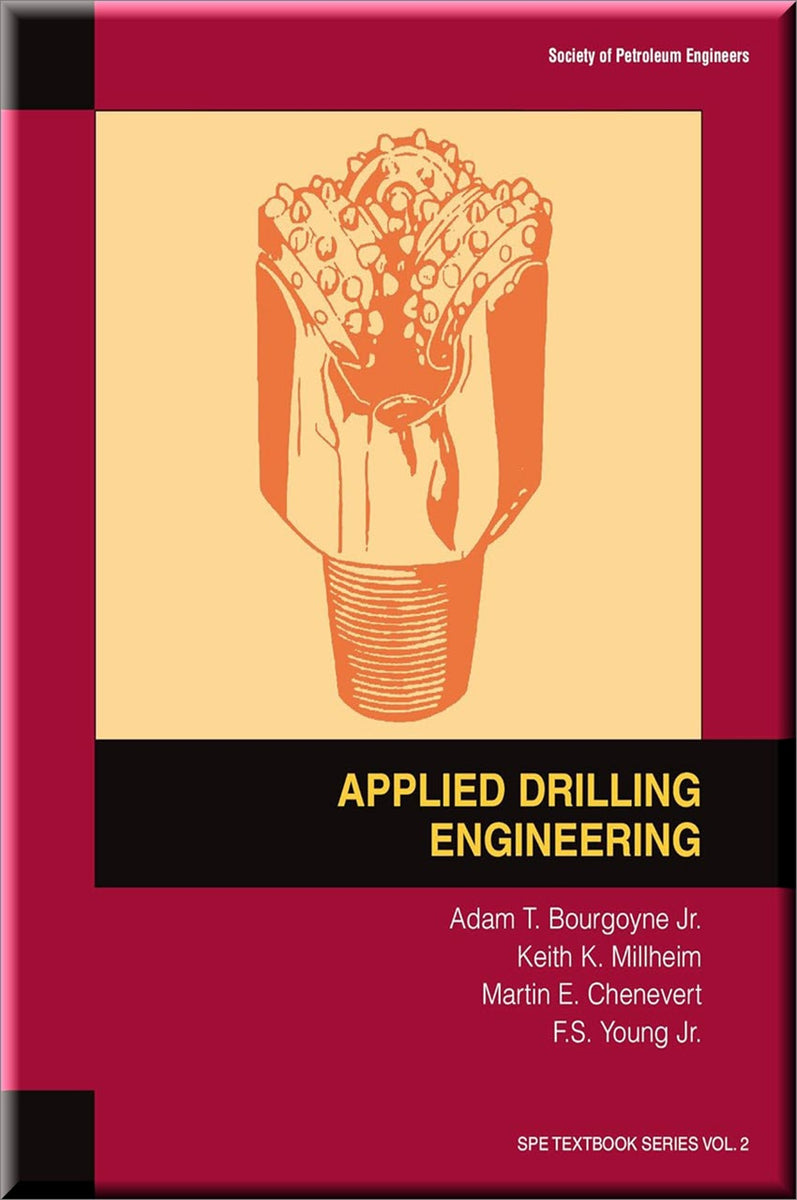 Applied Drilling Engineering-Book ISBN: 9781555630010 – PennWell Books