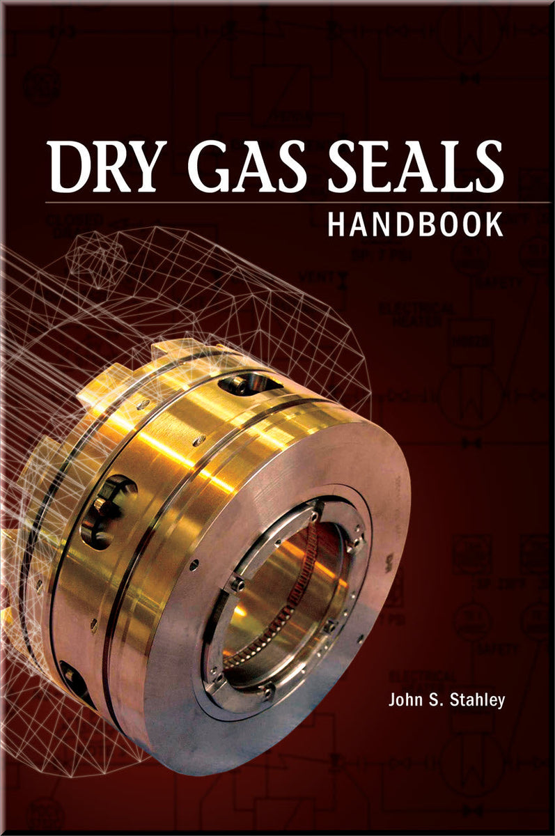 Dry Gas Seals Handbook-Book ISBN: 9781593700621 – PennWell Books