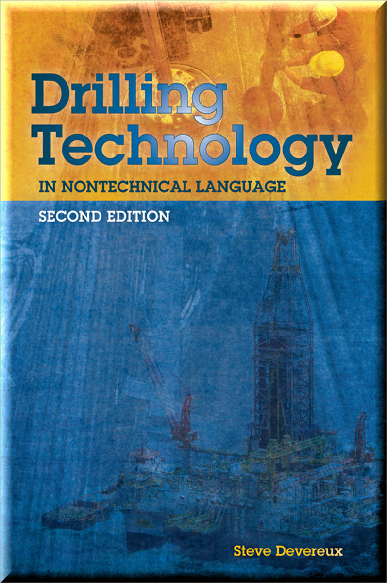 Drilling Technology in Nontechnical Language, 2nd Edition-Book ISBN ...